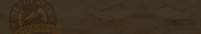 City of Rusk TX – The Heart of East Texas